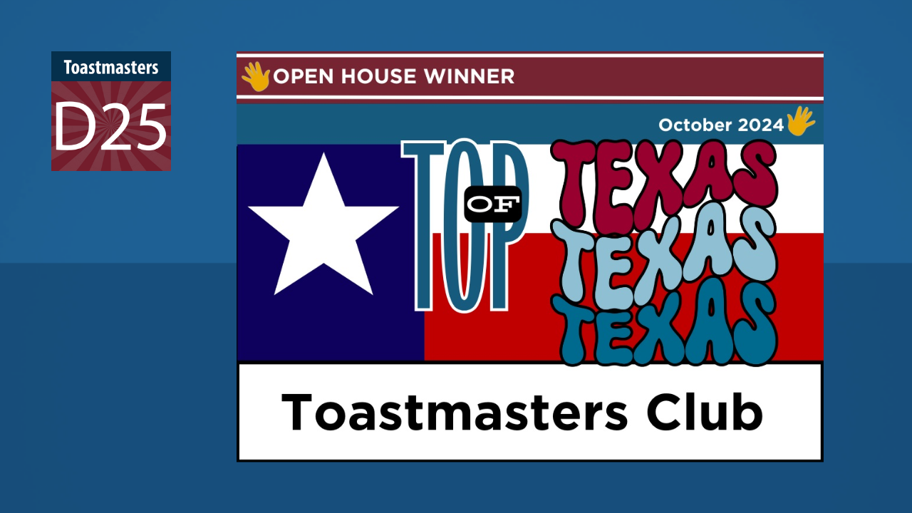 October 2024 Open House Winner – Top of Texas Toastmasters – District ...